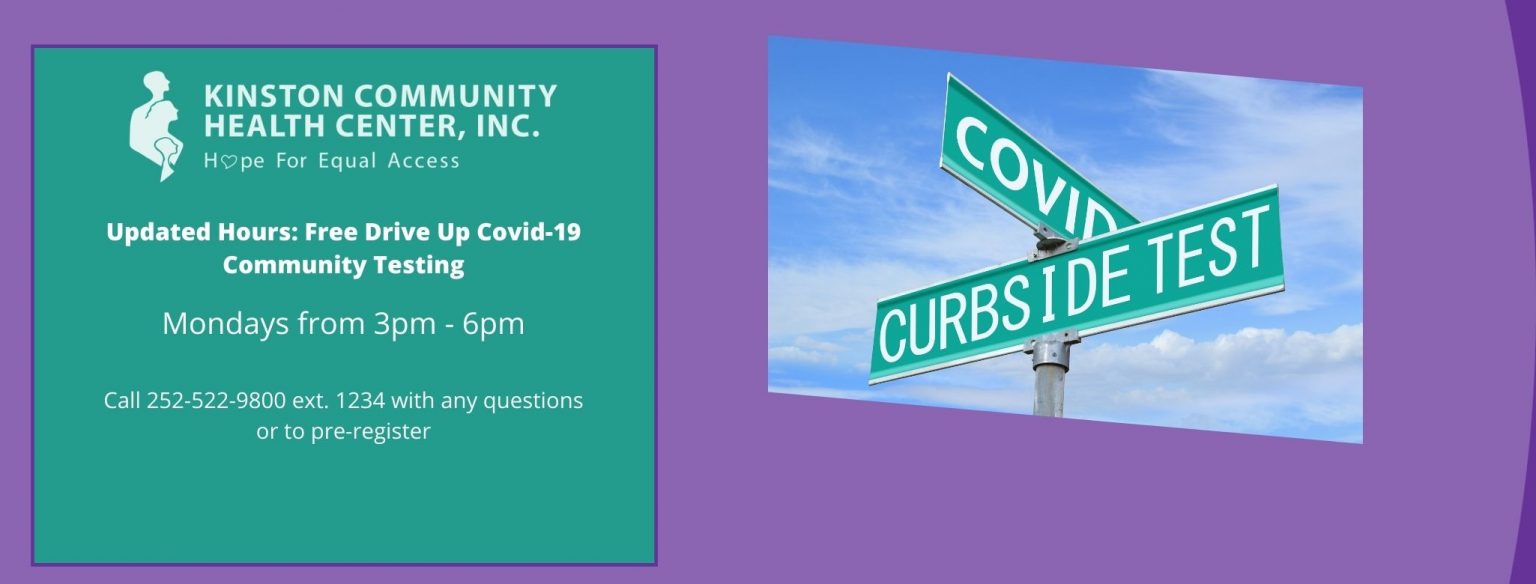 2021 KCHC Covid Testing - Updated Hours - Kinston Community Health Center