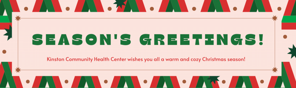 Season's Greetings - Kinston Community Health Center